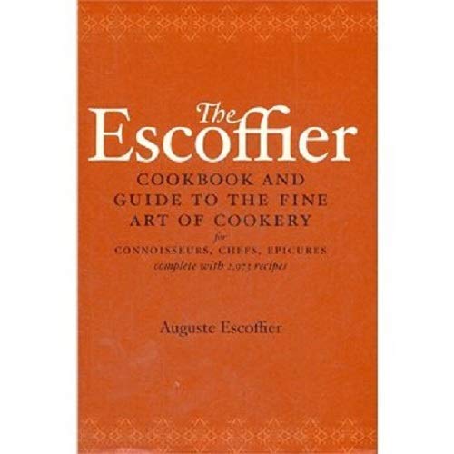 The Escoffier Cookbook: Guide to the Fine Art of French Cuisine by ...