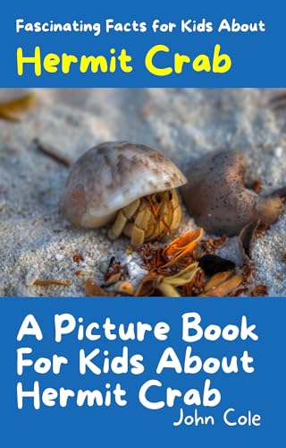 A Picture Book for Kids About Hermit Crab: Fascinating Facts for Kids ...