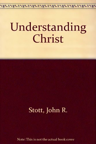 Understanding Christ: An Enquiry into the Theology of Prepositions by ...