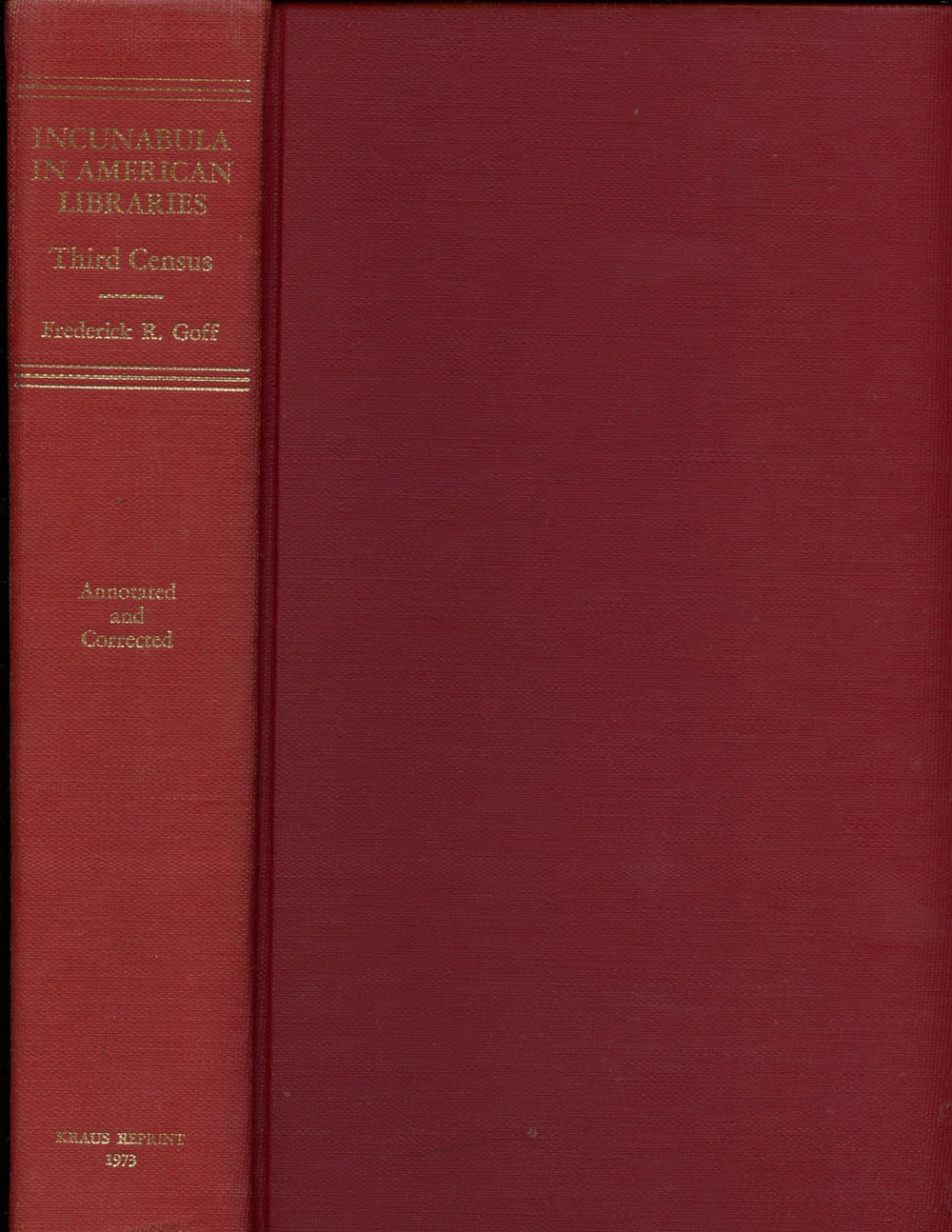 Incunabula in American Libraries a Third Census of 15th Century Books ...