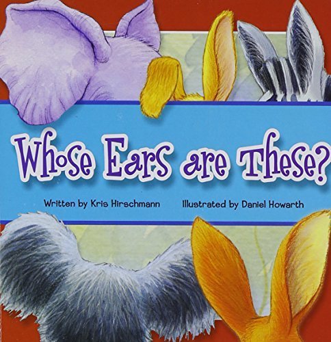 Whose Ears Are These? by Kris Hirschmann (2014-10-01) by Peg Hall | Goodreads