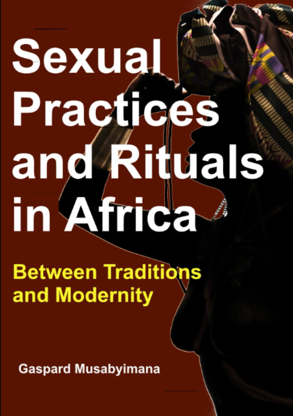 Sexual Practices And Rituals In Africa Between Traditions And