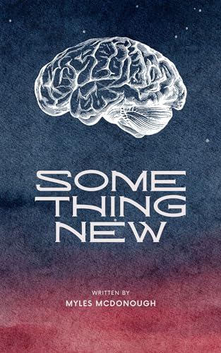 Something New by Myles McDonough | Goodreads