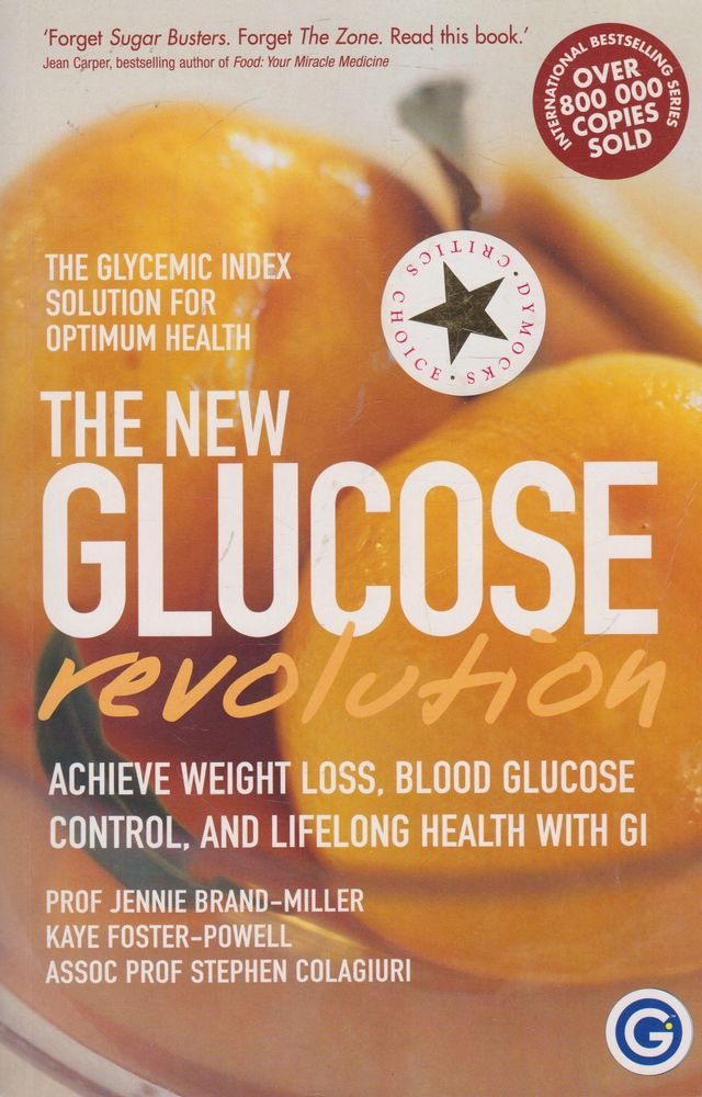 The Gi Factor: The New Glucose Revolution by Jennie Brand-Miller ...