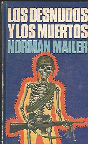 LOS DESNUDOS Y LOS MUERTOS by Norman Mailer | Goodreads