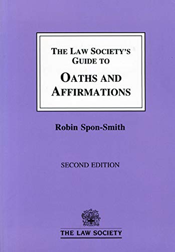 The Law Society's Guide to Oaths and Affirmations by Robin Spon-Smith | Goodreads