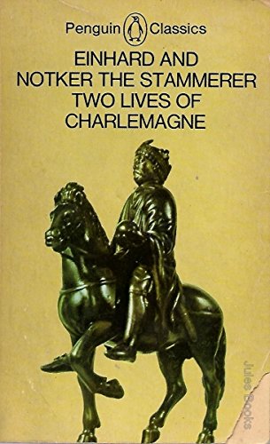Einhard and notker the stammerer two lives of charlemagne by Einhard ...