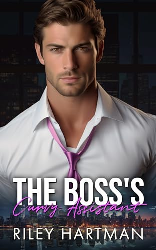 The Boss's Curvy Assistant by Riley Hartman | Goodreads