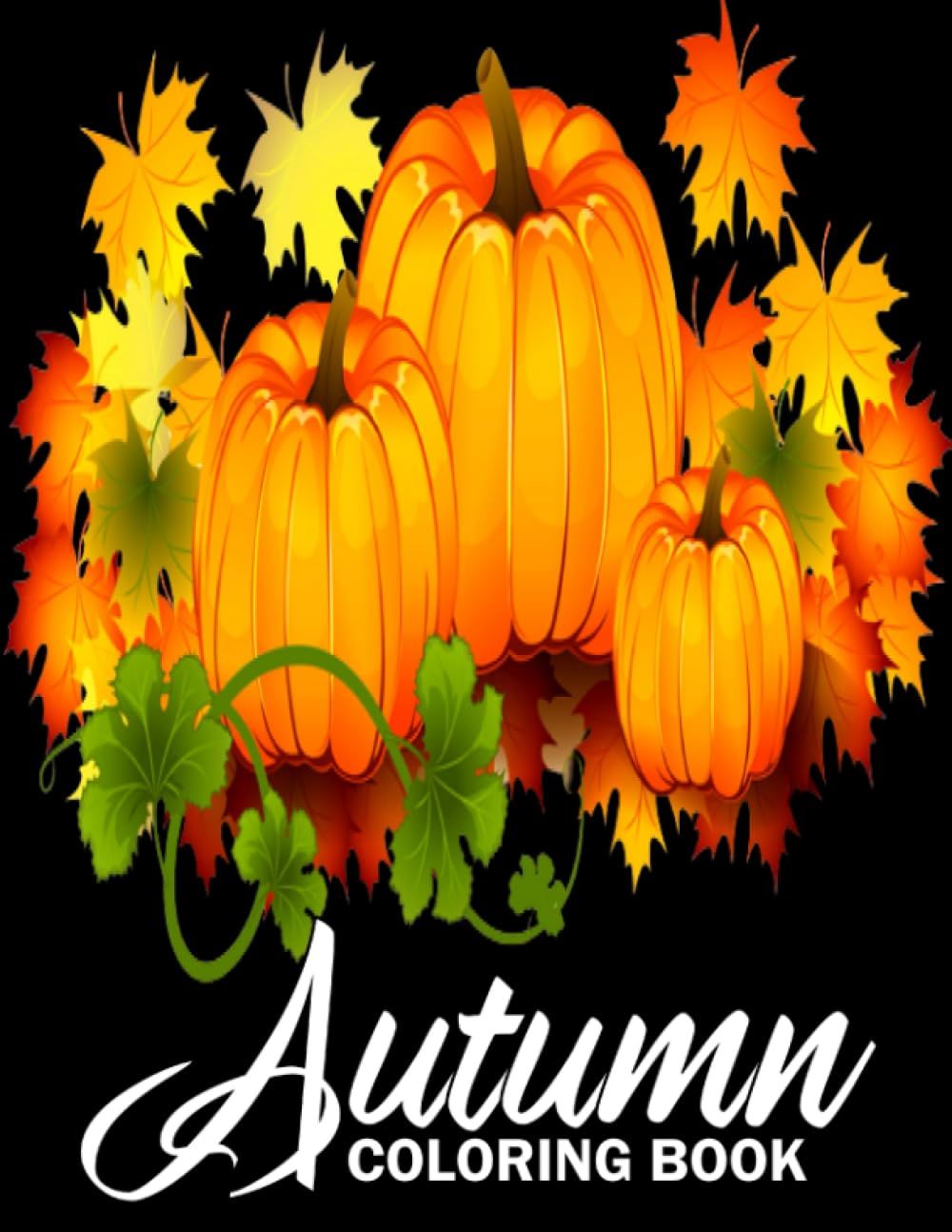 Autumn Coloring Book: Autumn Coloring Book A Coloring Book For Adults ...