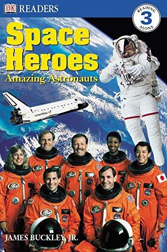 Space Heroes: Amazing Astronauts (DK Readers) by Buckley, James, DK ...