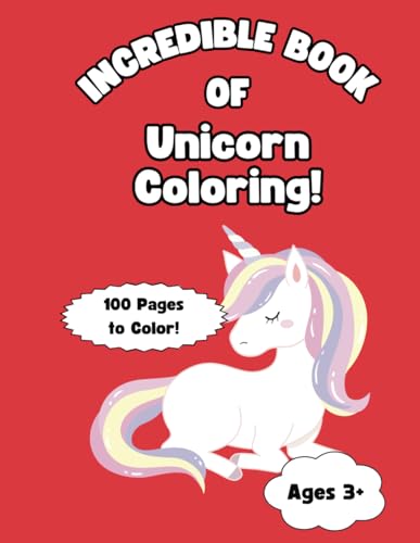 Incredible Book of Unicorn Coloring by Prodigious Publishing | Goodreads