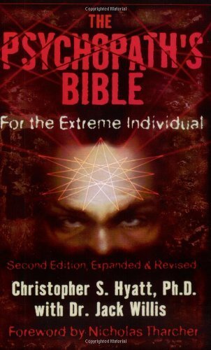 The Psychopath's Bible: For the Extreme Individual by Christopher S ...