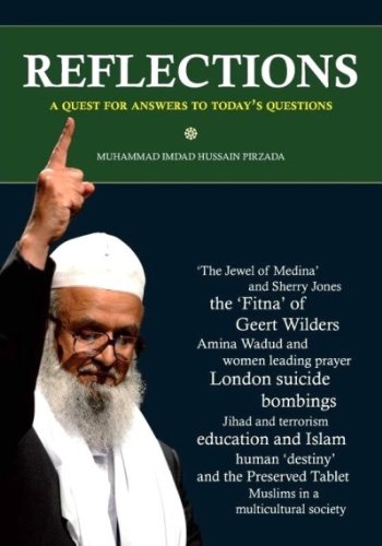 Reflections; A Quest for Answers to Today's Questions by Shaykh Muhammad Imdad Hussain Pirzada ...