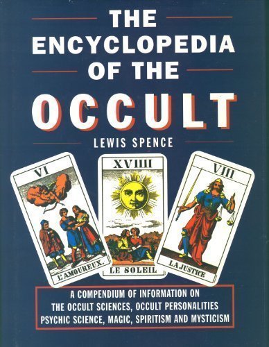 Encyclopedia of the Occult by Lewis Spence by Lewis Spence | Goodreads