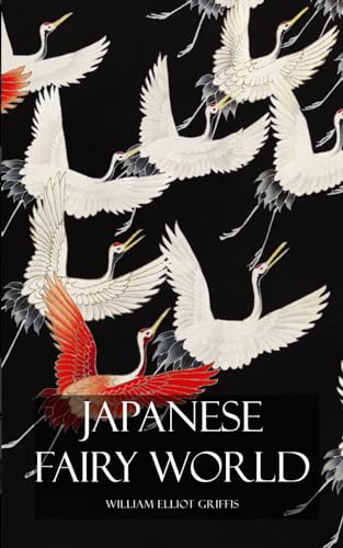 Japanese Fairy Word. Stories from the Wonder lore of Japan: Collection ...