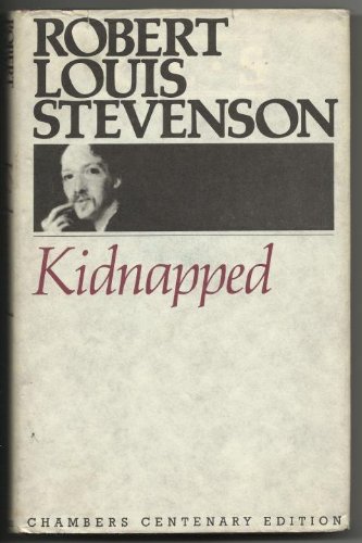 Kidnapped, being memoirs of the adventures of David Balfour in the year ...