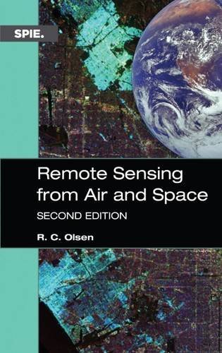 Remote Sensing from Air and Space (Press Monograph) by R. C. Olsen by R ...