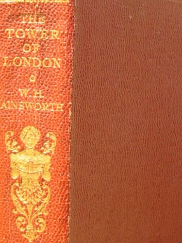 The Tower of London by William Harrison Ainsworth | Goodreads
