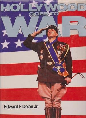 Hollywood Goes to War by Edward F. Dolan | Goodreads