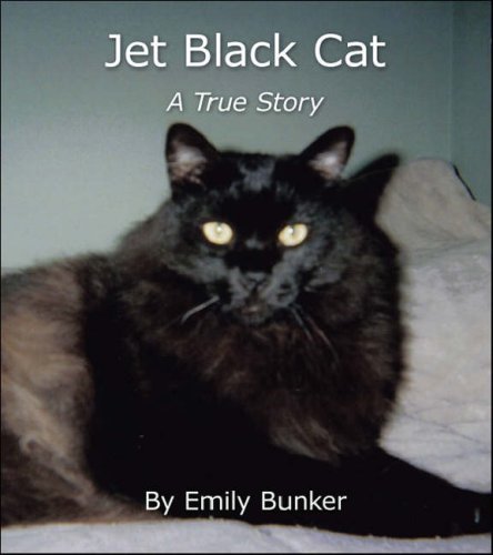 Jet Black Cat by Emily Bunker (2008-01-08) by Emily Bunker | Goodreads