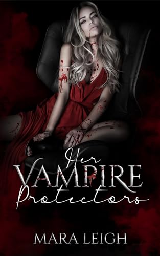 Her Vampire Protectors (Bound by Her Blood #0.5) by Mara Leigh | Goodreads