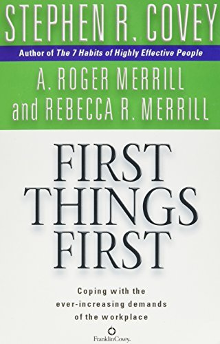 First Things First by Stephen R. Covey by Stephen R. Covey | Goodreads