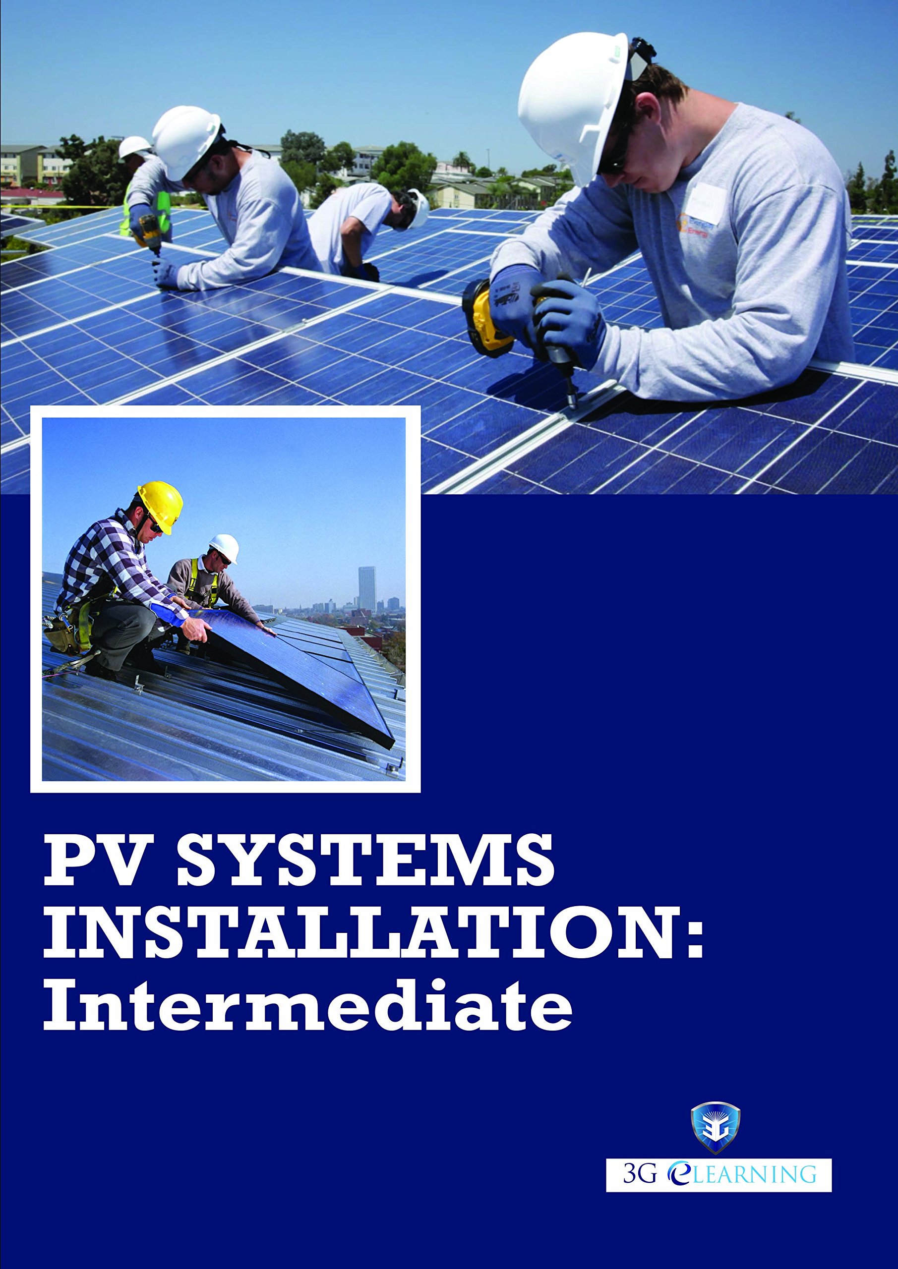 PV SYSTEMS INSTALLATION : Intermediate [Paperback] [Jan 01, 2016] 3G E ...