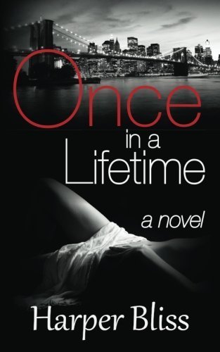 Once in a Lifetime by Harper Bliss (2015-06-19) by Harper Bliss | Goodreads