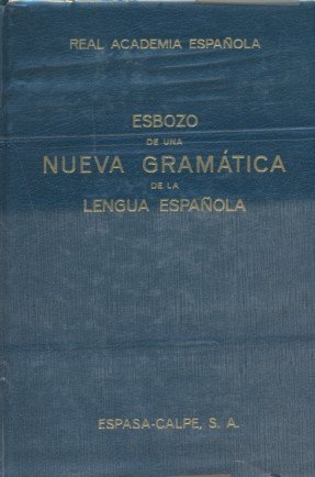Esbozo De Una Nueva Gramatica De La Lengua Espanola by Real Academia ...