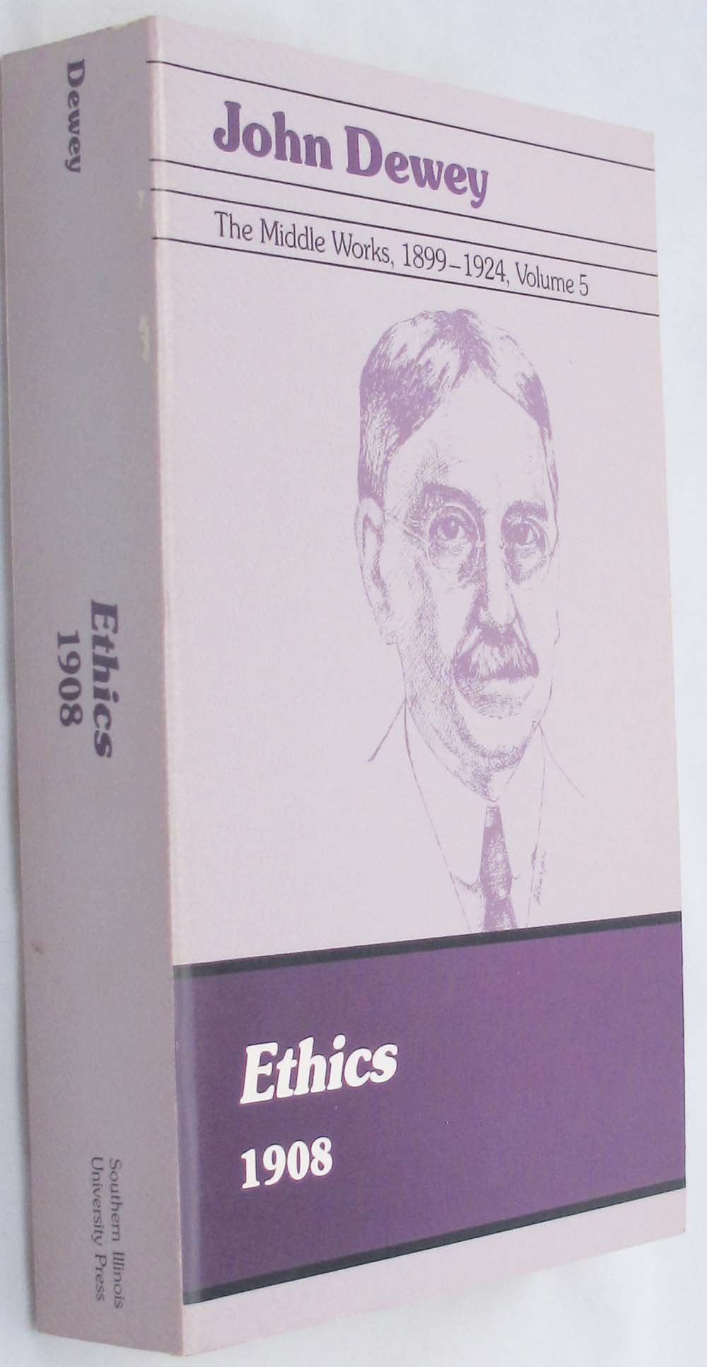 Ethics (John Dewey, the Middle Works, 1899-1924, Vol 5) by John Dewey ...