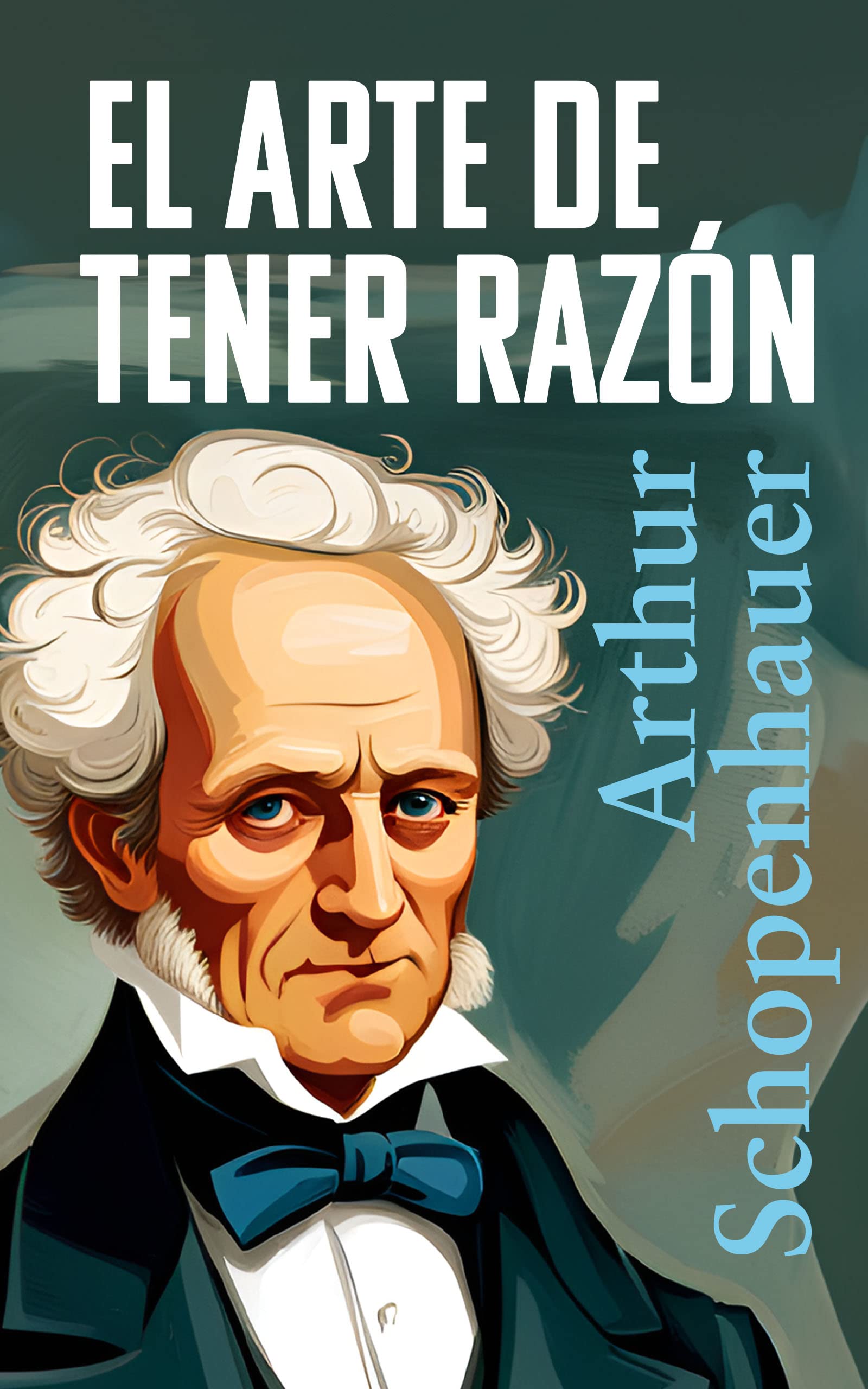 EL ARTE DE TENER RAZÓN (Spanish Edition) by Arthur Schopenhauer | Goodreads