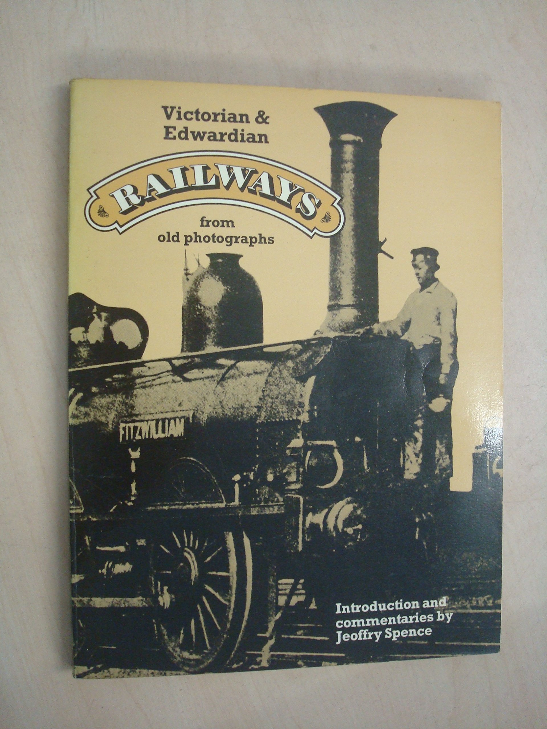 Victorian & Edwardian Railway Travel from Old Photographs by Jeoffry ...