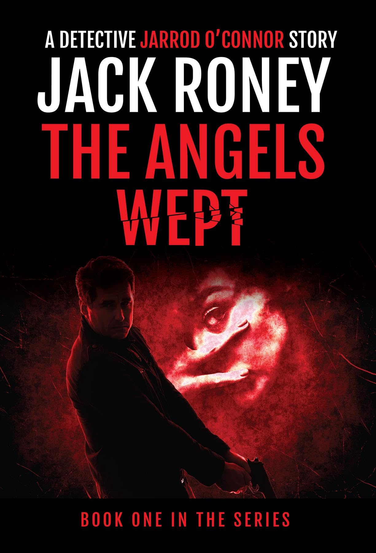 The Angels Wept by Jack Roney | Goodreads
