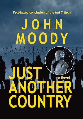 Just Another Country — A Novel: The Final Episode of the Hui Trilogy by ...