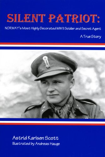 Silent Patriot: Norway's Most Highly Decorated WWII Soldier & Secret ...