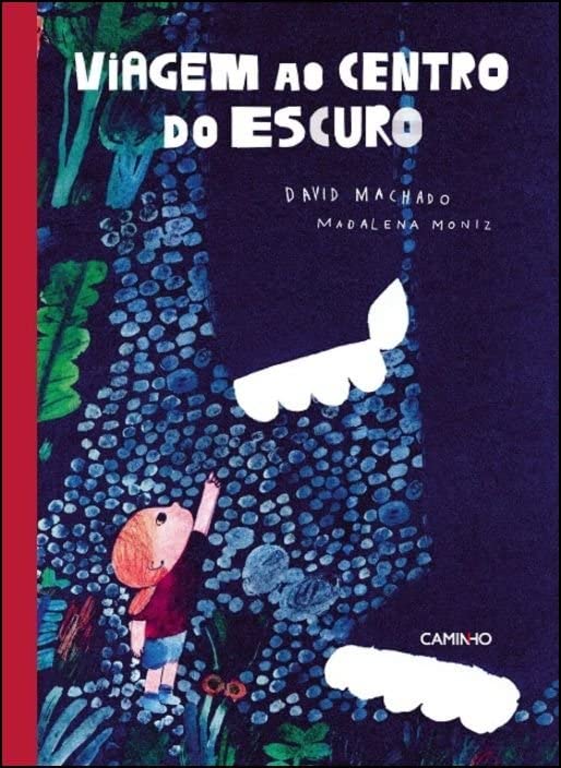 Viagem ao Centro do Escuro by David Machado | Goodreads