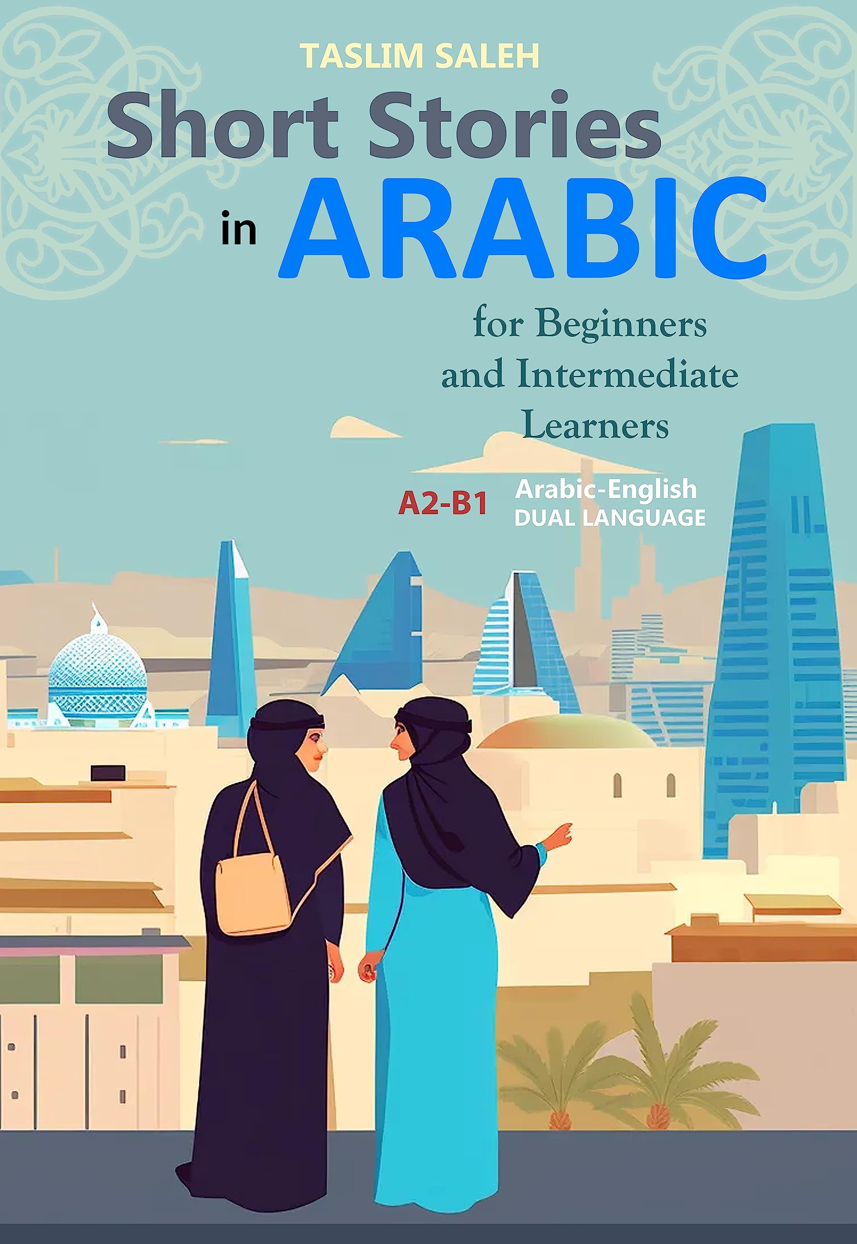 Short Stories in Arabic for Beginners and Intermediate Learners: A2-B1 ...