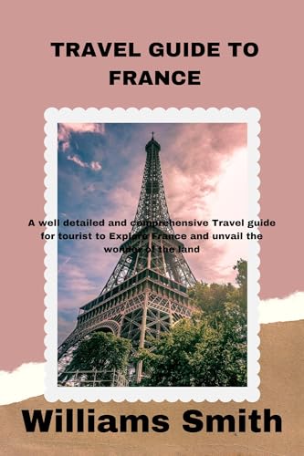 Travel guide to France by Williams Smith | Goodreads