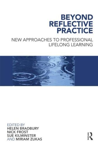 Beyond Reflective Practice: New Approaches to Professional Lifelong ...