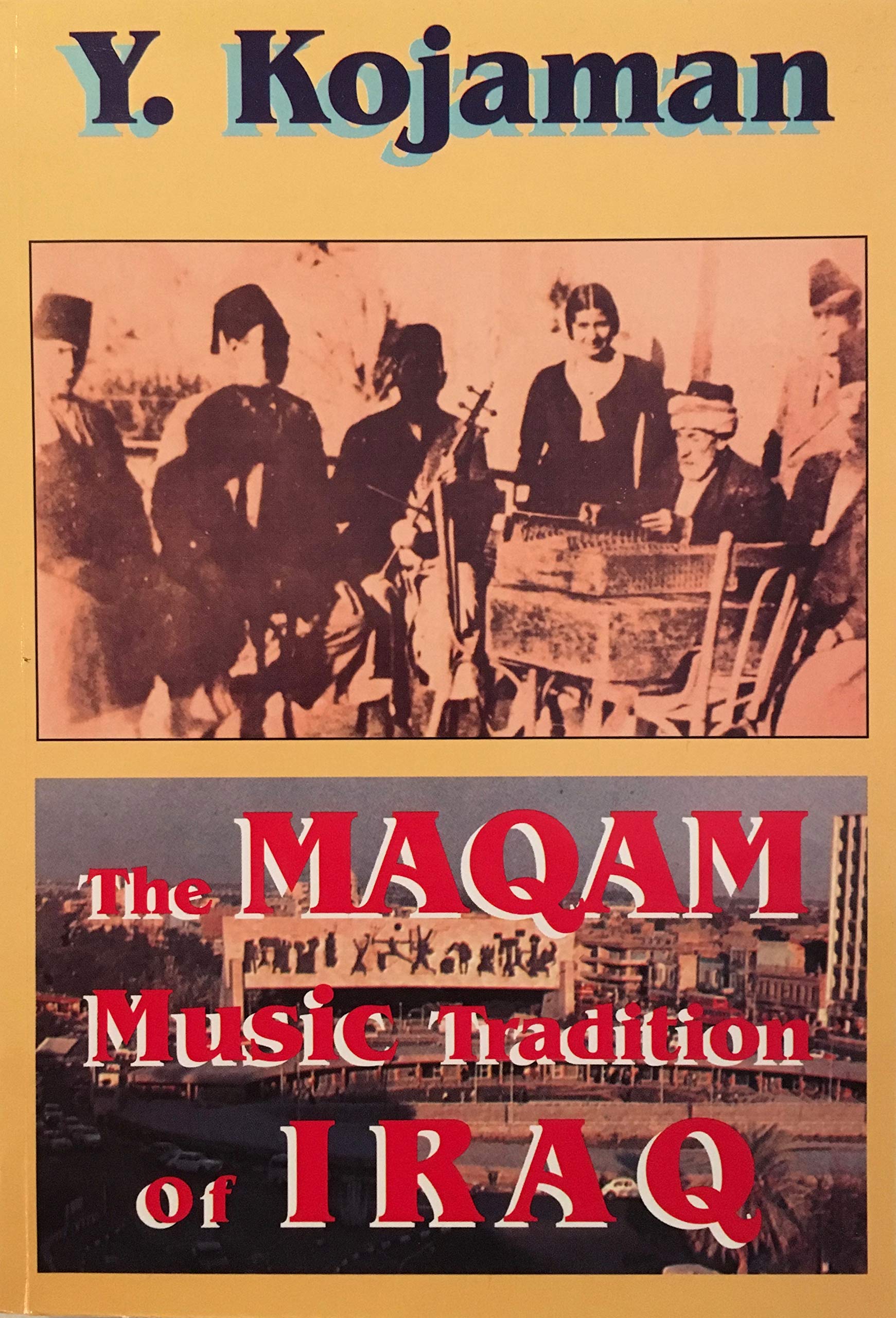 The Maqam Music Tradition of Iraq by Yeheskel Kojaman | Goodreads