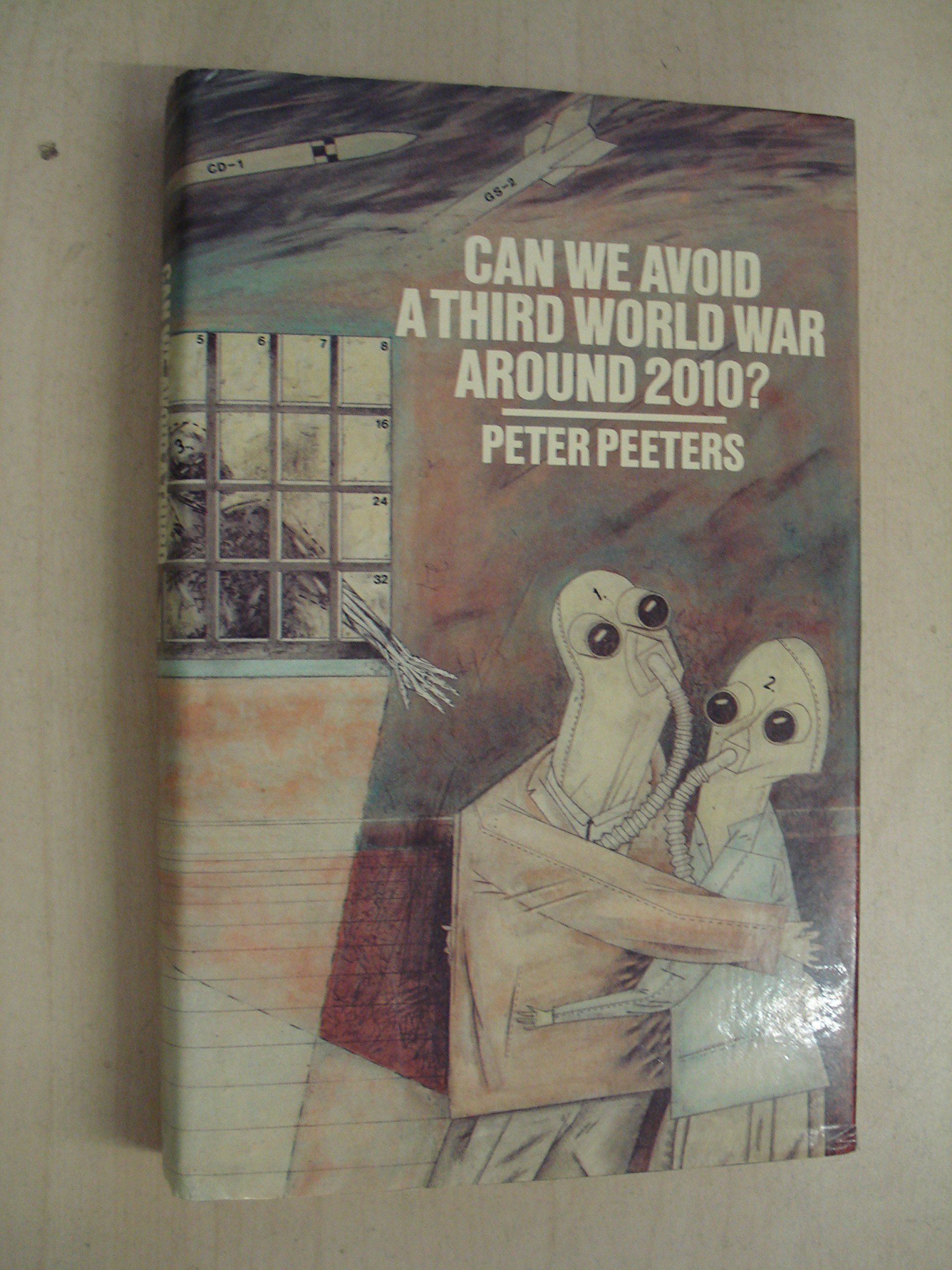 Can We Avoid a Third World War Around 2010?: The Political, Social, and ...