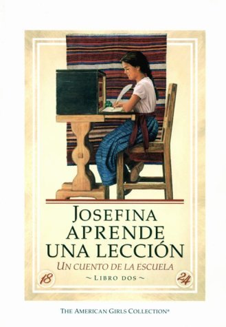 Josefina Aprende Una Leccion: Un Cuento de La Escuela (American Girls ...