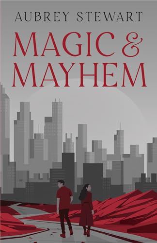 Magic and Mayhem by Aubrey Stewart | Goodreads