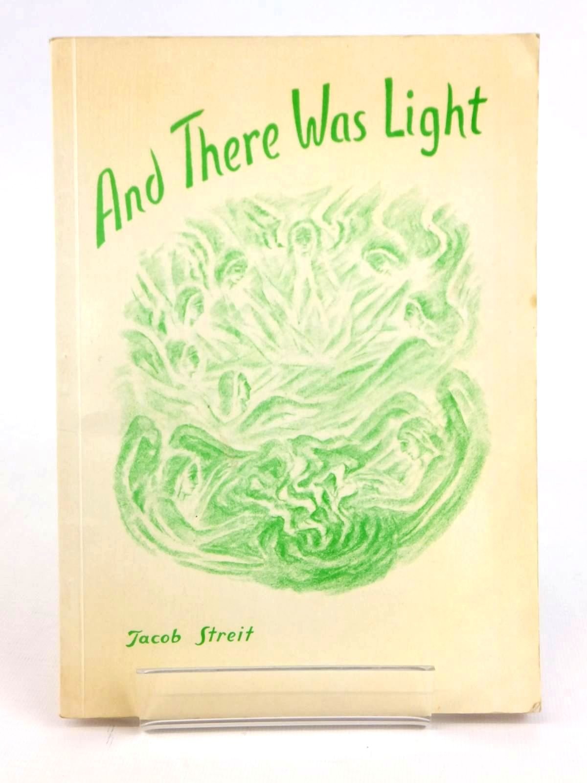 And There Was Light by Jakob Streit | Goodreads