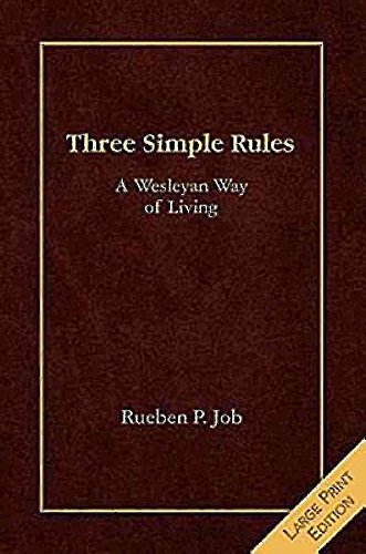 [(Three Simple Rules : A Wesleyan Way of Living)] [By (author) Rueben P Job] published on by ...