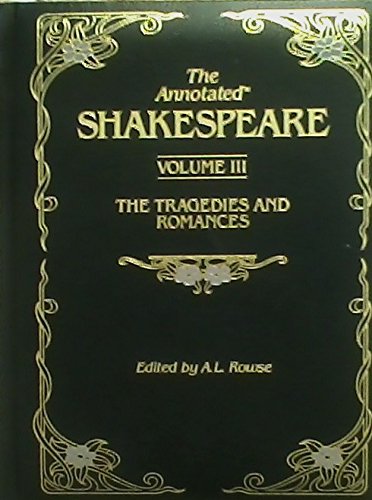 The Annotated Shakespeare Volume III The Tragedies And Romances by ...