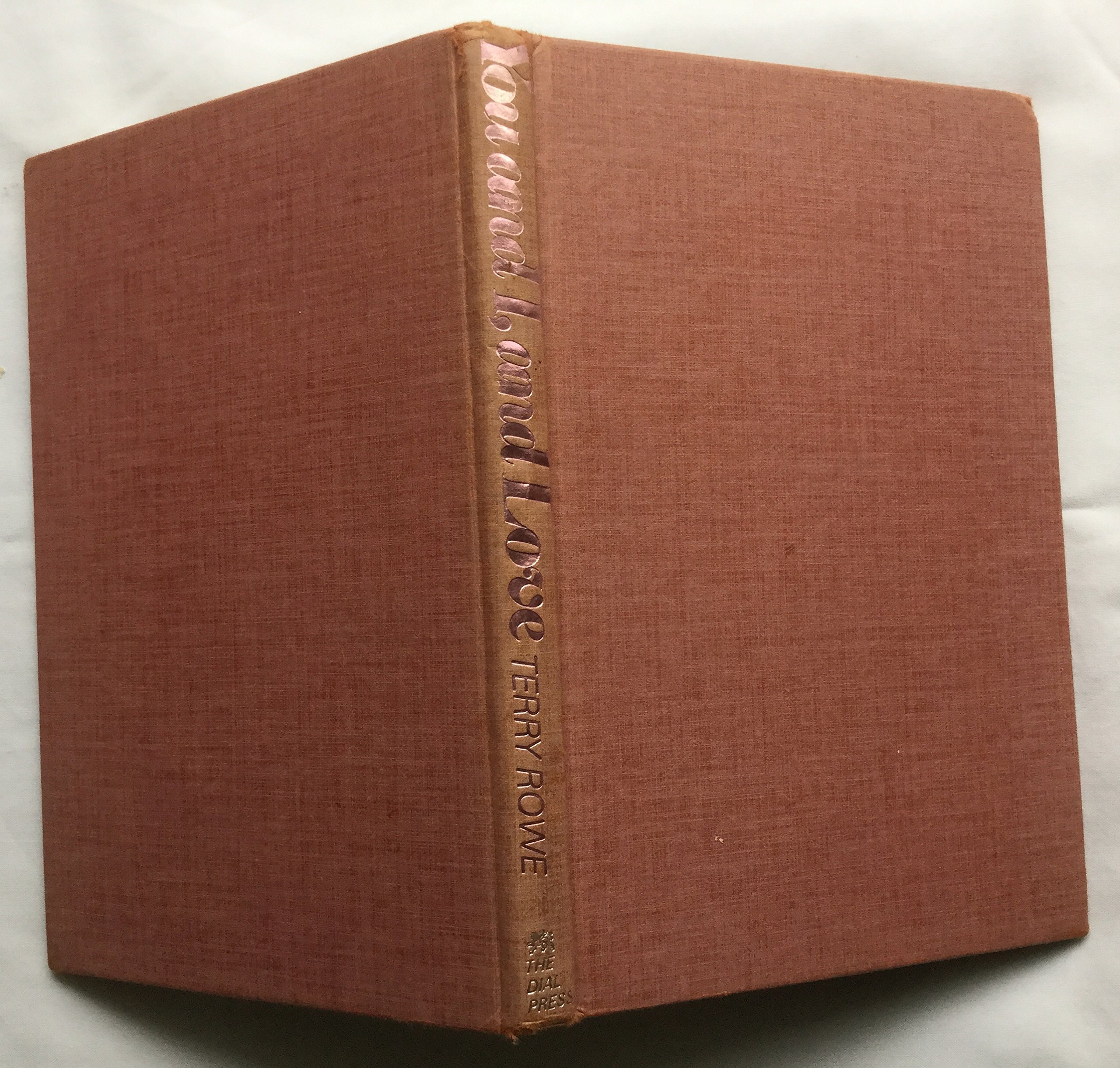 You and I, and love: [poems] by Terry Rowe | Goodreads