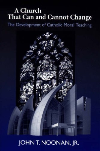 A Church That Can and Cannot Change: The Development of Catholic Moral ...