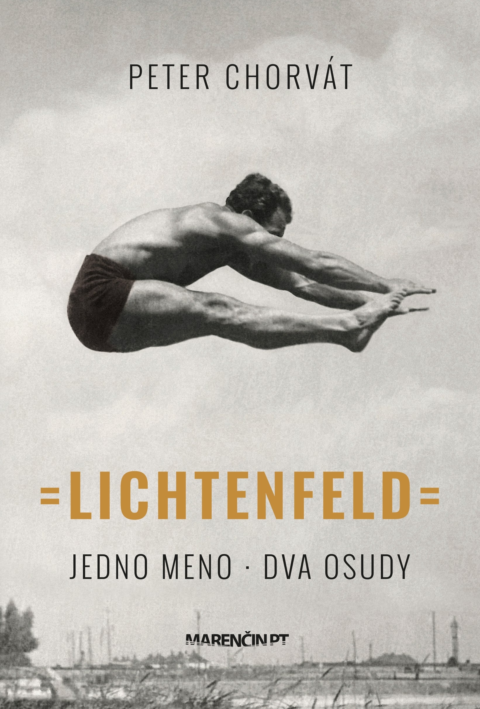 Lichtenfeld: Jedno meno, dva osudy by Peter Chorvát | Goodreads