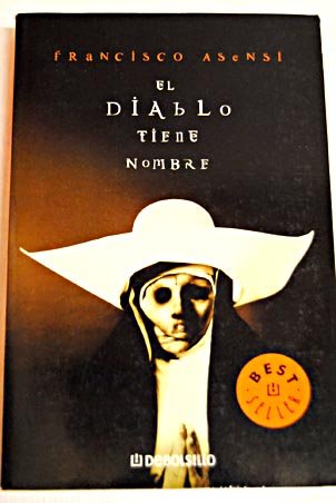 Diablo Tiene Nombre, El by Francisco Asensi | Goodreads
